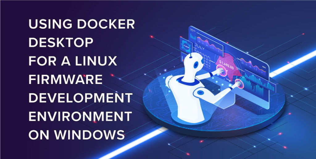 Docker desktop for a Linux FW development Environment | Simplexity